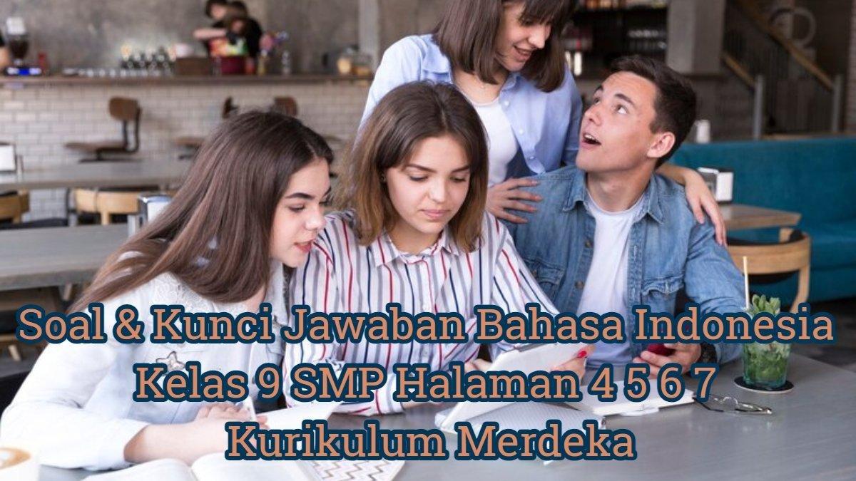 Kunci Jawaban Soal Bahasa Indonesia Kelas 9 SMP Hal 4-7 Kurikulum ...