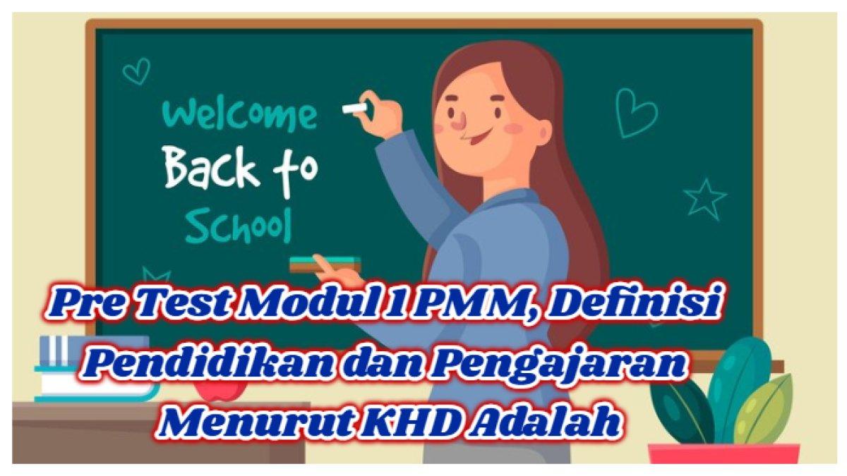 Kunci Jawaban: Pre Test Modul 1 PMM, Soal Definisi Pendidikan dan ...