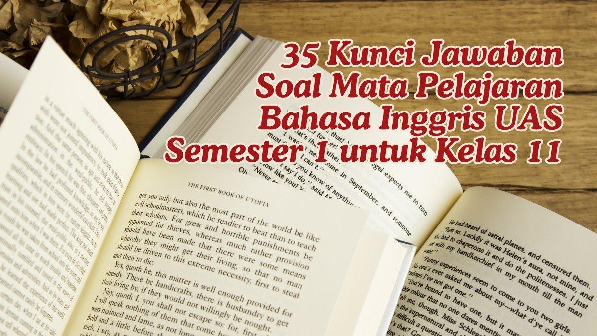 35 Kunci Jawaban Soal Mata Pelajaran Bahasa Inggris UAS Semester 1 ...