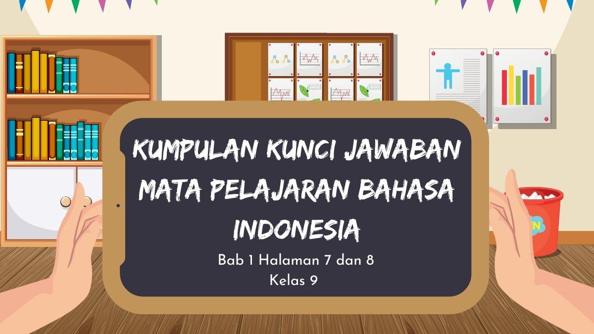 Kumpulan Kunci Jawaban Mata Pelajaran Bahasa Indonesia Bab 1 Halaman 7 ...