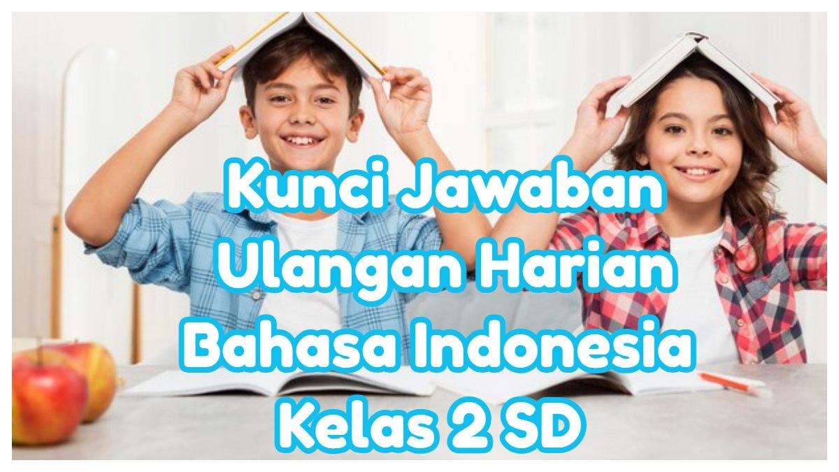 8 Latihan Soal dan Kunci Jawaban Ulangan Harian Bahasa Indonesia Kelas ... 8 Latihan Soal dan Kunci Jawaban Ulangan Harian Bahasa Indonesia Kelas ...
