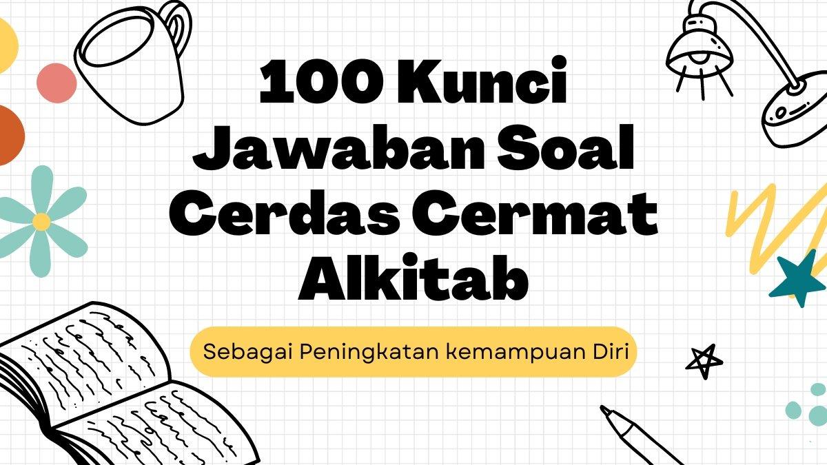 100 Kunci Jawaban Soal Cerdas Cermat Alkitab Sebagai Peningkatan ...
