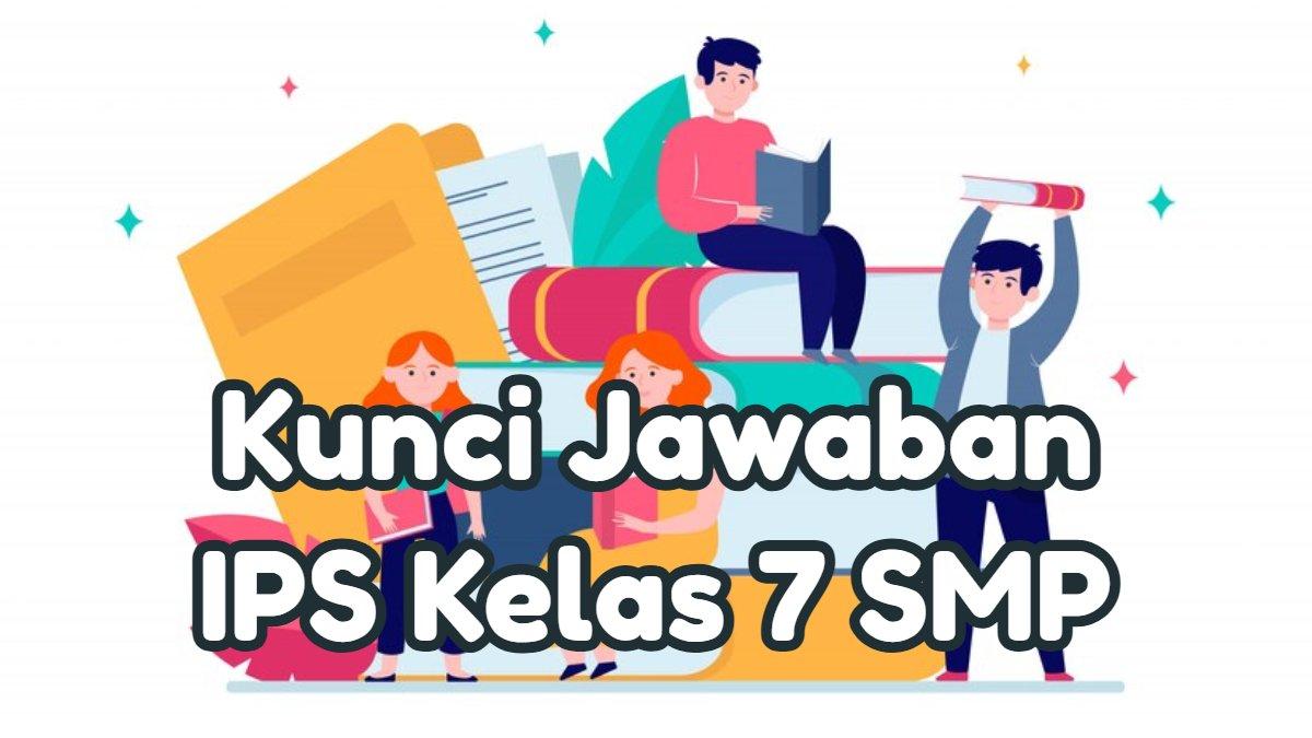 Kunci Jawaban 50 Soal IPS Kelas 7 SMP Semester 2: Contoh Barang Yang Termasuk Barang Substitusi ...