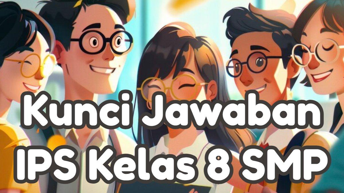 Kunci Jawaban Soal IPS Kelas 8 SMP Semester 2 Tema 2 Tentang Mobilitas Sosial - Halaman all ...