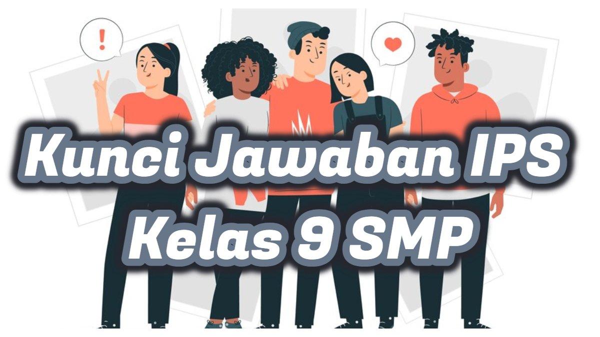 Kunci Jawaban IPS Kelas 9 SMP, Perang Dunia Ke II di Medan Asia Pasifik Diawali dengan ...