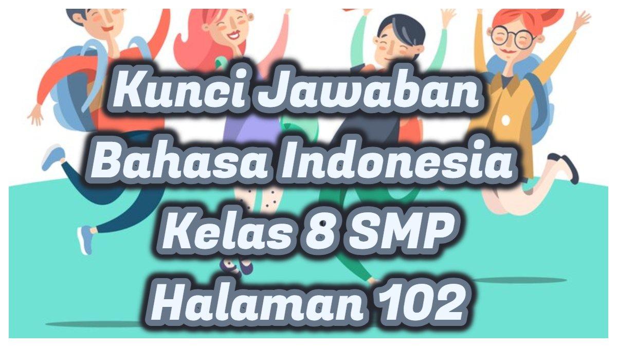 Kunci Jawaban Bahasa Indonesia Kelas 8 SMP Halaman 102, Kata Senang dan ...