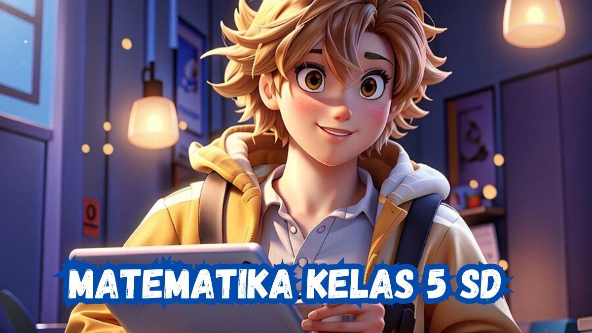 BOCORAN Kunci Jawaban 27 Soal UTS PTS STS Matematika Kelas 5 SD/MI Semester 2 Kurikulum Merdeka ...