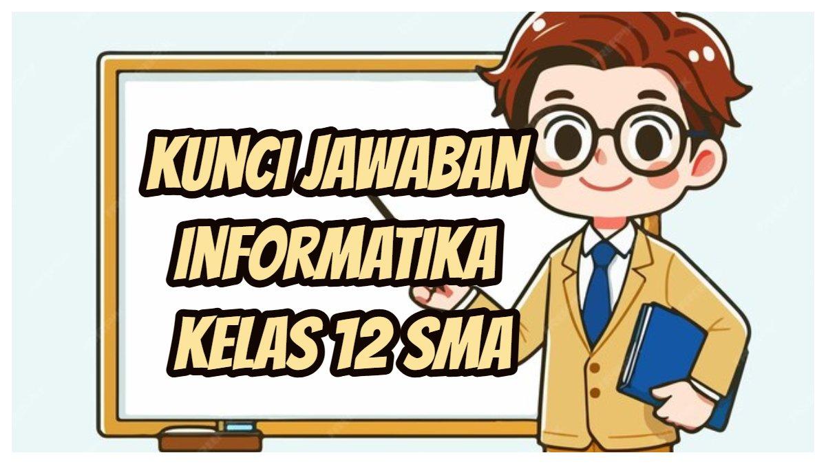 Kunci Jawaban Informatika Kelas 12 Halaman 147 Semester 2, Ayo ...