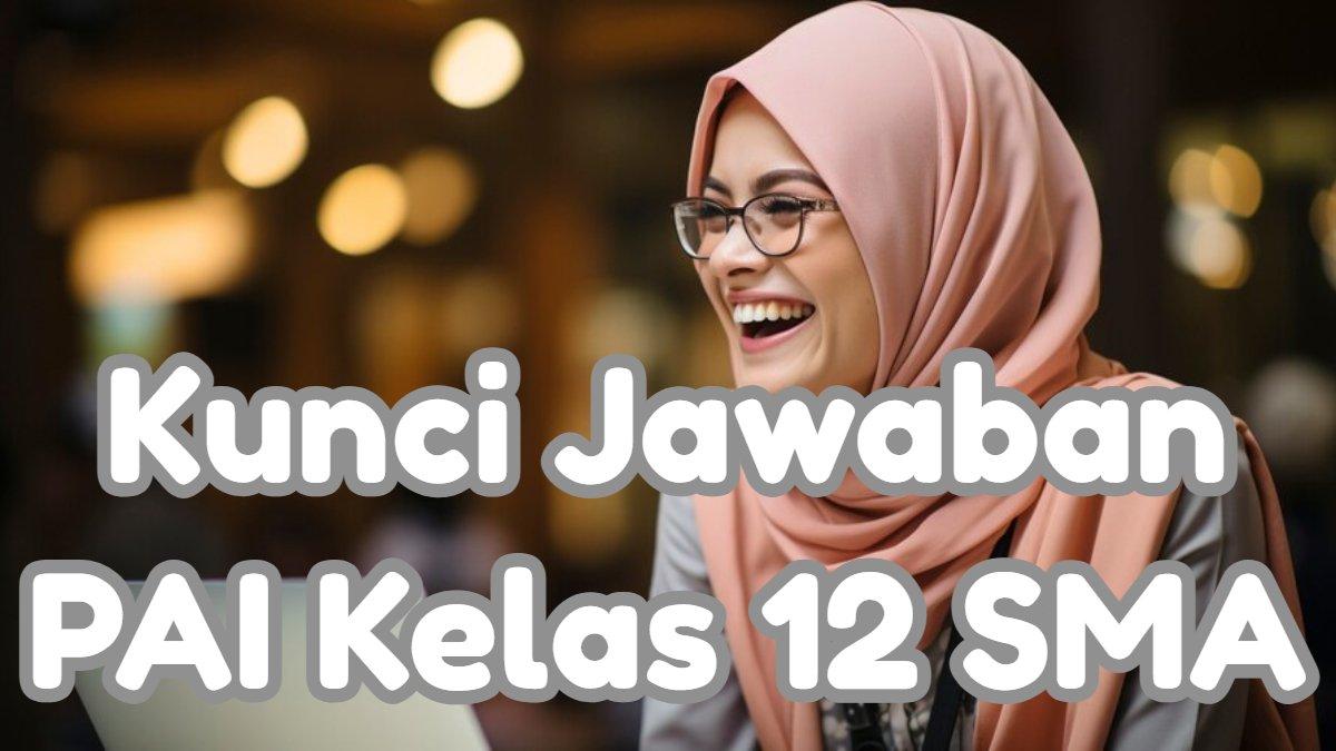 Kunci Jawaban Tugas PAI Kelas 12 SMA Bab 5 Halaman 159 : Ilmuwan Muslim dari Pakistan ...