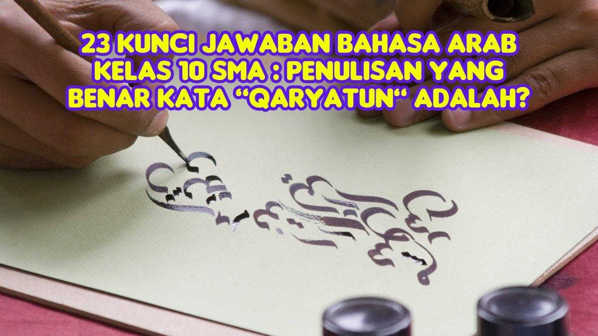 23 Kunci Jawaban Bahasa Arab Kelas 10 SMA : Penulisan yang Benar Kata ...