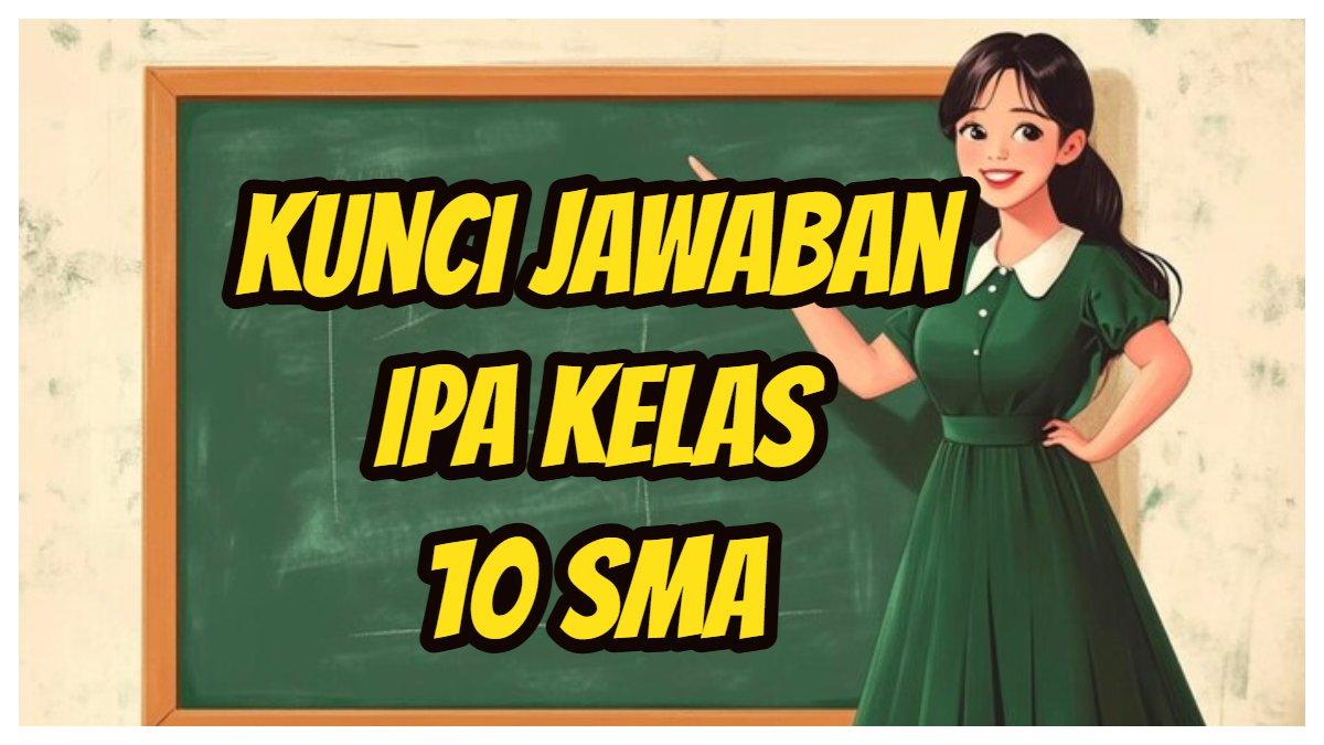 Kunci Jawaban IPA Kelas 10 SMA Halaman 132, Energi Terbarukan - TribunTrends.com