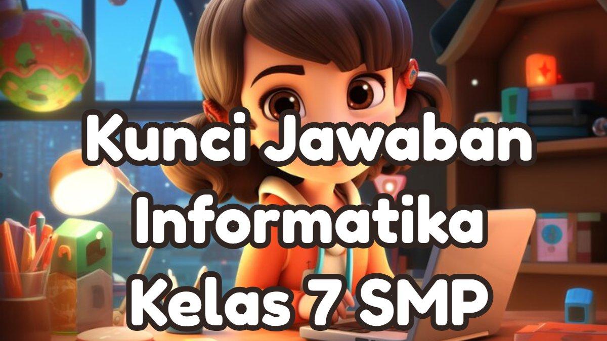 Kunci Jawaban 50 Soal UAS PAS SAS Informatika Kelas 7 SMP Semester 1: Fungsi Input Devices ...