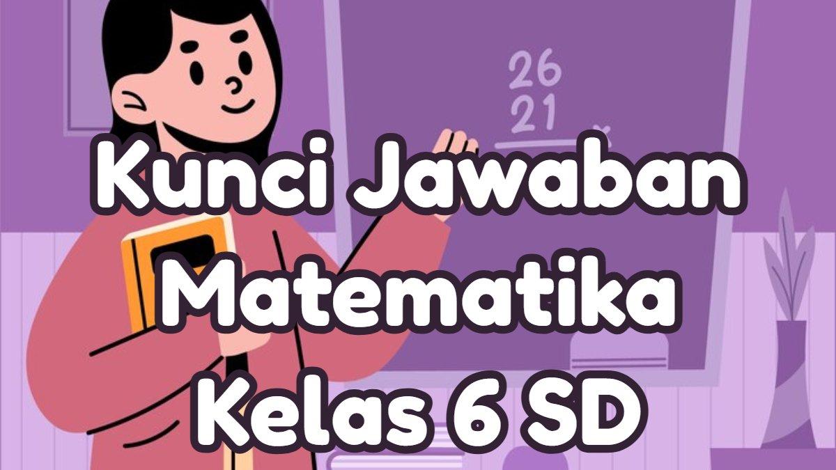 Kunci Jawaban 55 Soal UAS Matematika Kelas 6 SD Semester 1: Luas Lingkaran dengan Diameter 20 Cm ...
