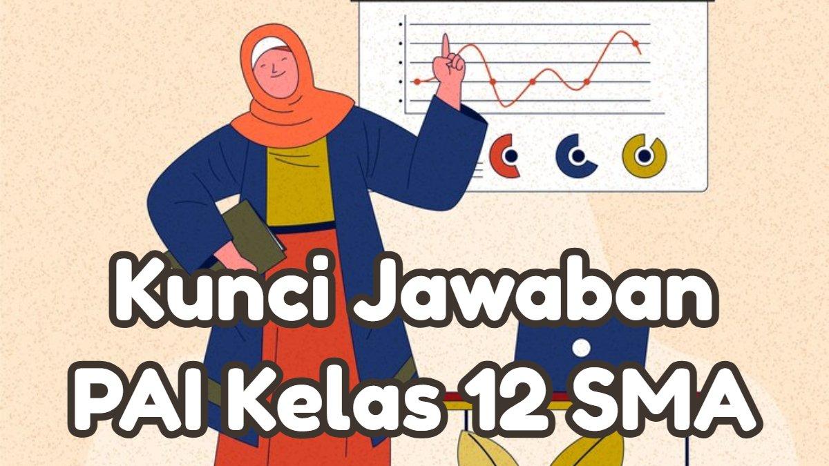 Kunci Jawaban PAI Kelas 12 SMA Halaman 327 328 329 330 331, Sarekat Dagang Islam - TribunTrends.com