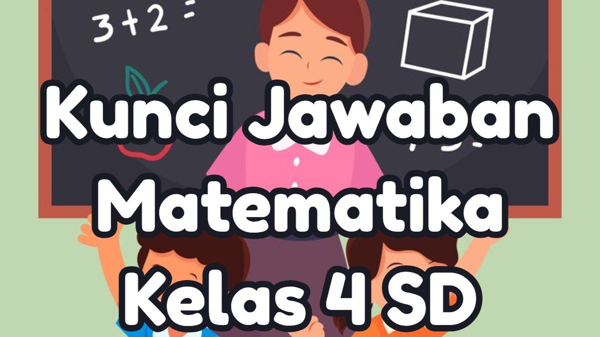 Kunci Jawaban 40 Soal UAS PAS SAS Matematika Kelas 4 SD Semester 1: Yang Termasuk Bilangan Prima ...