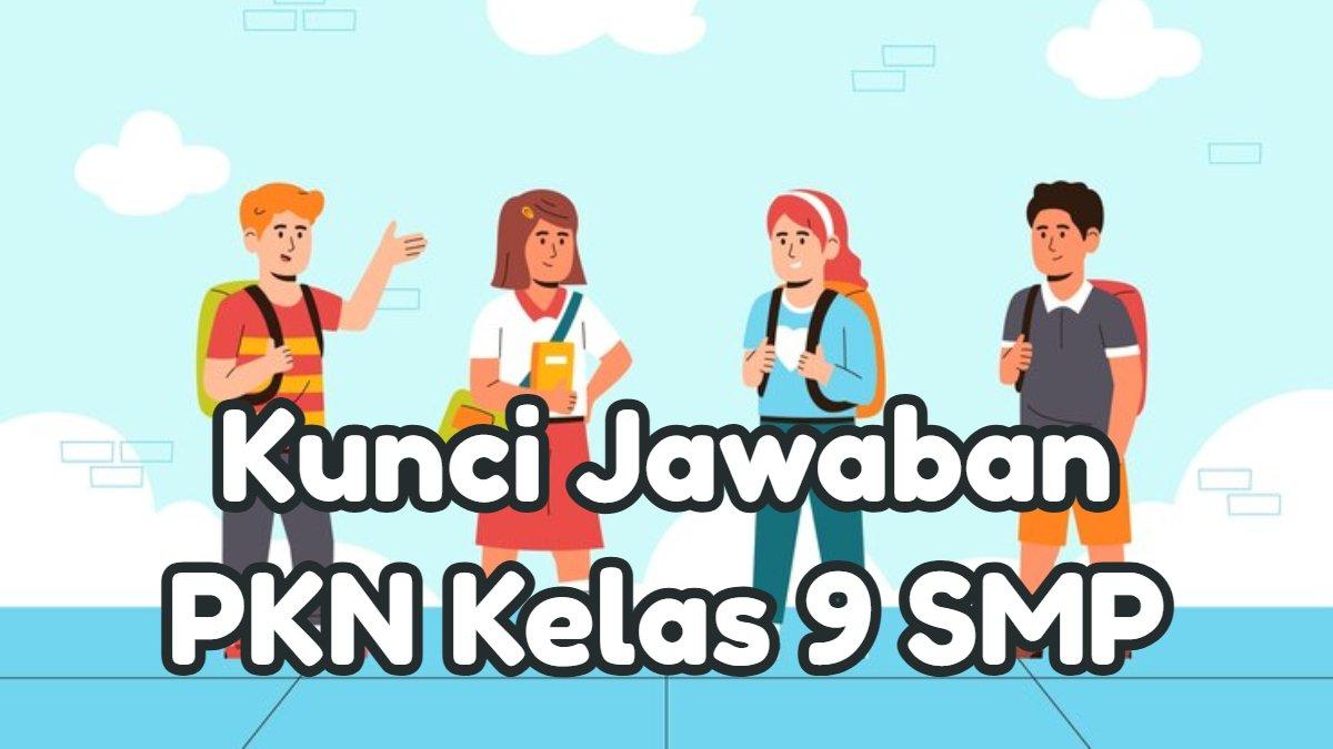 Kunci Jawaban PKN 9 SMP Halaman 123 124, Mengidentifikasi Sosial Budaya ...
