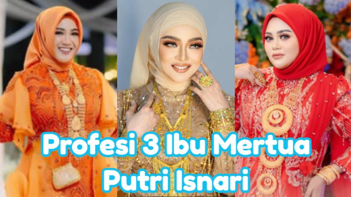 Nasib Hoki Putri Isnari Punya 3 Ibu Mertua Semuanya Tajir, Ini Profesi ...