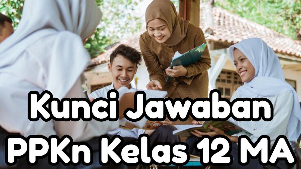 Kunci Jawaban 45 Soal Ujian Madrasah PPKn Kelas 12 MA: Hak dan ...
