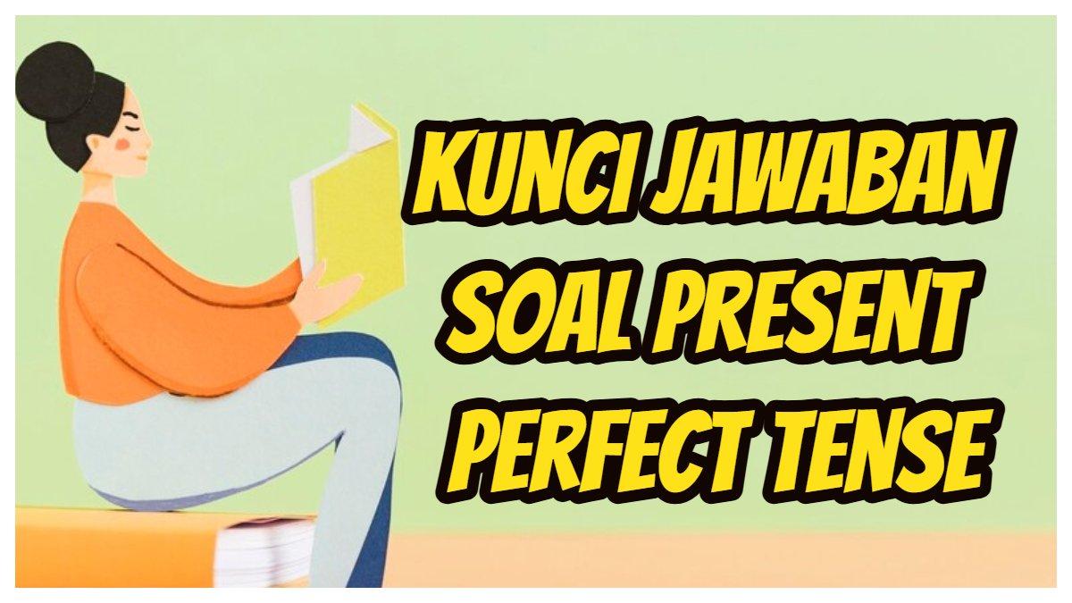 Berita Soal Present Perfect Tense Terbaru Hari Ini - TribunTrends.com