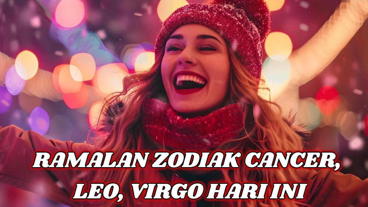 Ramalan Zodiak Cancer, Leo, Virgo Hari Ini Selasa 25 Februari 2025 ...