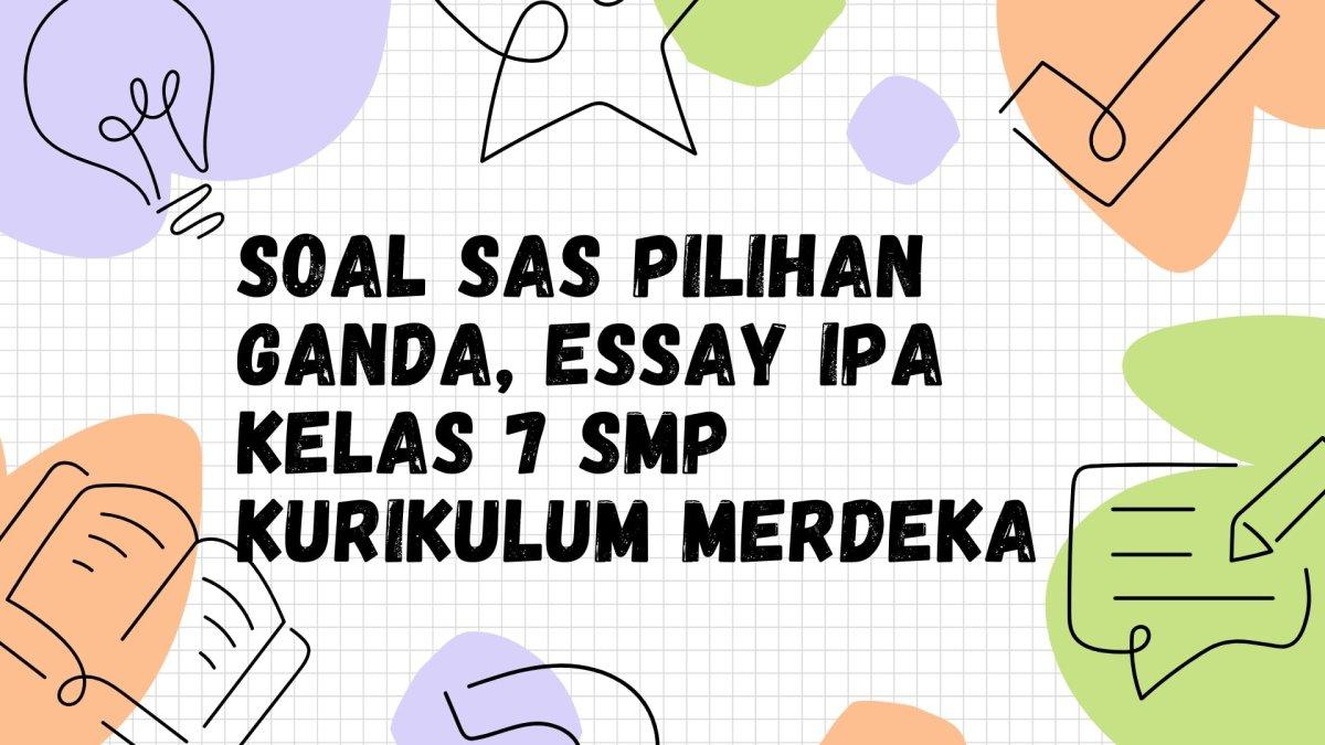 30 Kunci Jawaban Soal Sumatif Akhir Semester IPA Kelas 1 SMP Kurikulum Merdeka, Ayo Simak ...