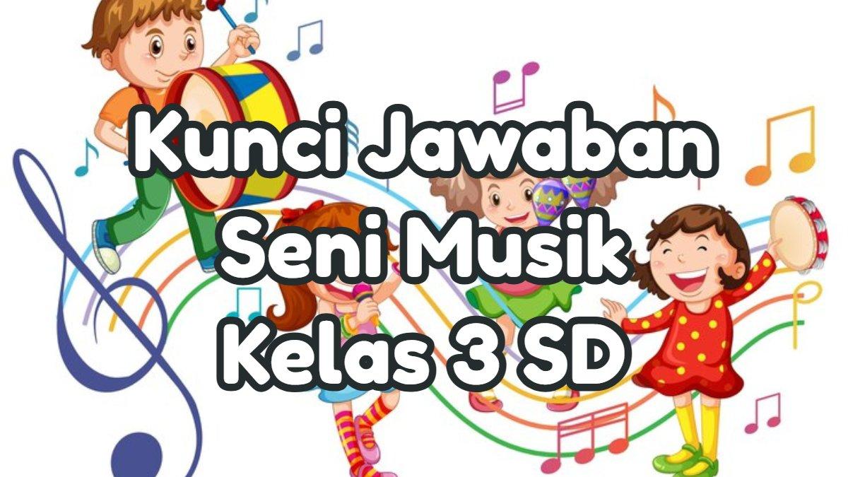 Alat Musik Sasando Menggunakan Bahan Dasar Utama? Kunci Jawaban Soal Seni Musik Kelas 3 SD ...