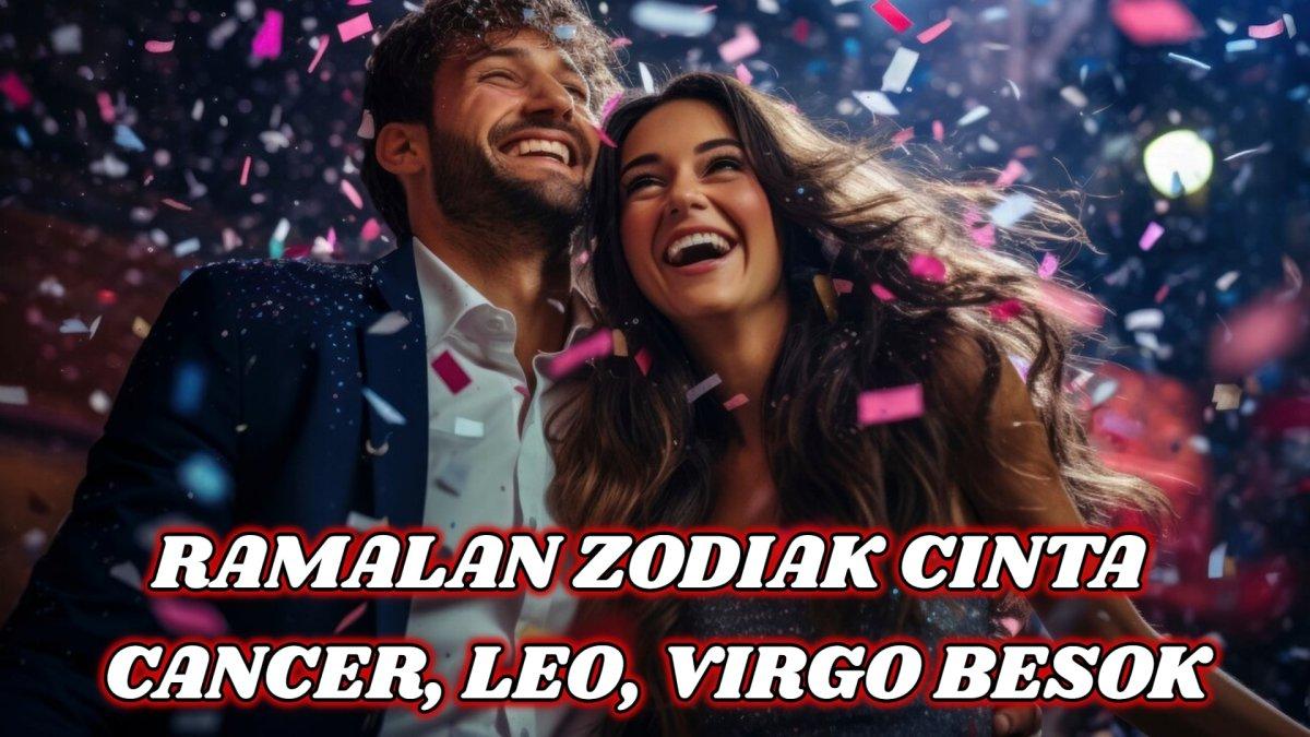 Ramalan Zodiak Cinta Cancer, Leo, Virgo Besok Kamis 6 Februari 2025 ...