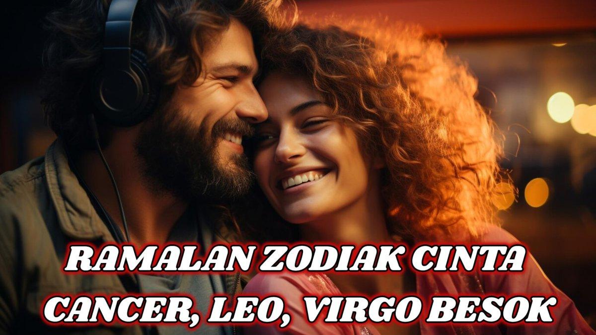 Ramalan Zodiak Cinta Cancer, Leo, Virgo Besok Selasa 18 Februari 2025 ...
