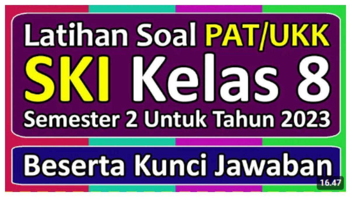 Kunci Jawaban: 10 Soal SKI Kelas 8 SMP MTs, Latihan Belajar Ujian Akhir Semester Genap 2024 ...