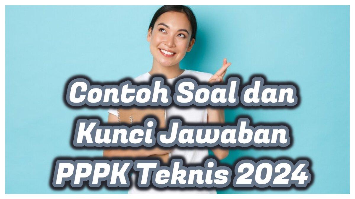 Contoh Soal dan Kunci Jawaban PPPK Teknis 2024, Respon Ketika Terdapat ...
