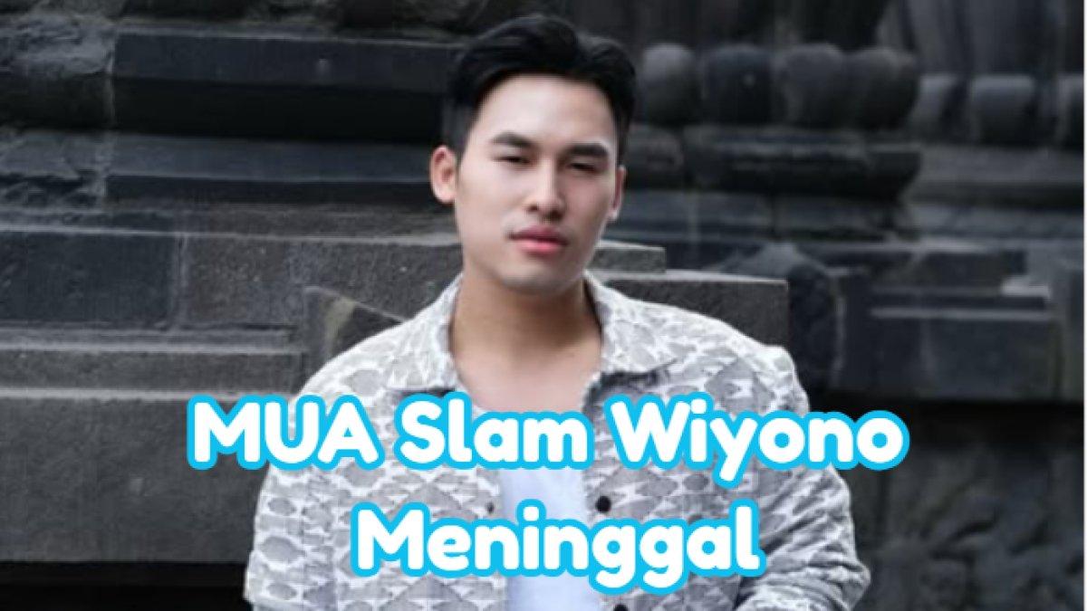 Meninggal hingga Buat Lyodra dan Ashanty Syok, MUA Slam Wiyono Sakit ...