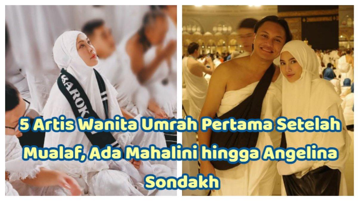 Umrah Pertama 5 Artis Mualaf, Mahalini Hamil 7 Bulan, Ada yang ...
