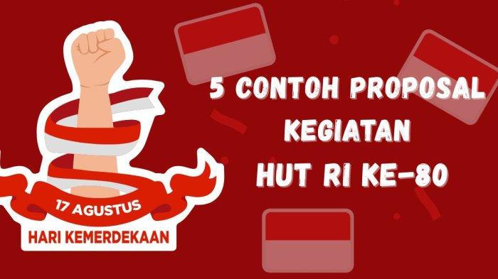 5 Contoh Proposal Kegiatan HUT ke-80 RI: dari Lomba 17-an hingga Malam Tirakatan - Halaman 4 ...