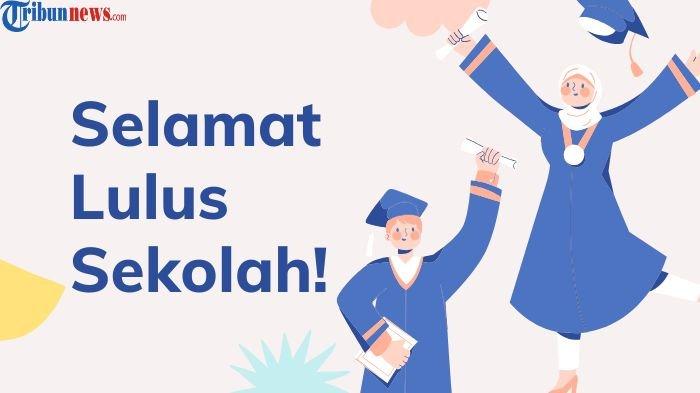 50 Ucapan Selamat Atas Kelulusan Sekolah SD, SMP dan SMA: Singkat dan ...