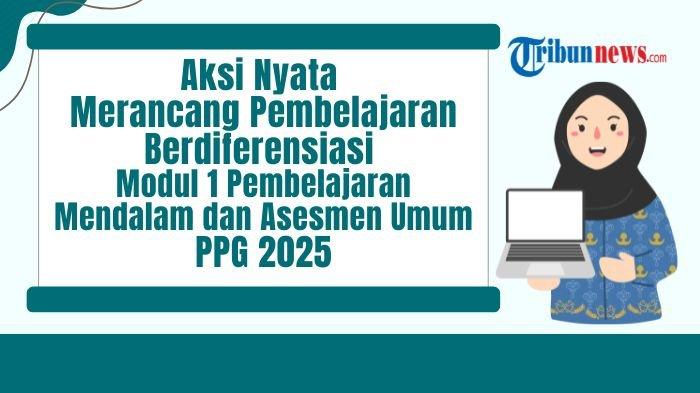 Aksi Nyata Merancang Pembelajaran Berdiferensiasi PPG 2025, Modul 1 PPA ...