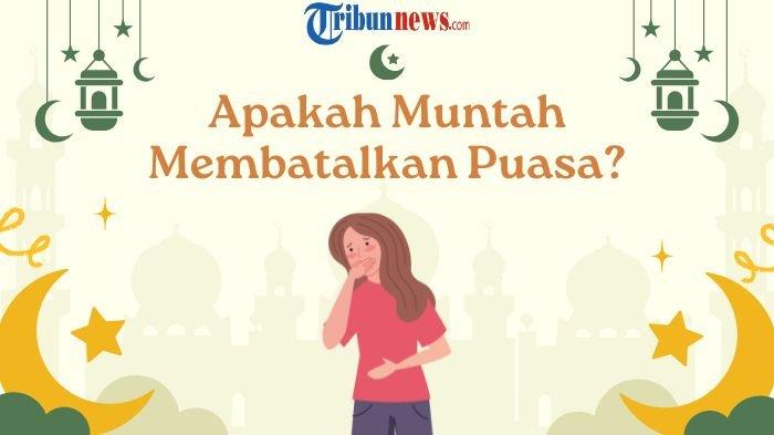 Apakah Muntah Membatalkan Puasa? Ini Penjelasannya - TribunNews.com