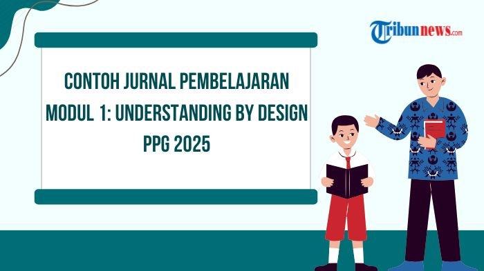 Contoh Jurnal Modul 1 PPG 2025 Understanding by Design 'UbD', Mapel IPA ...