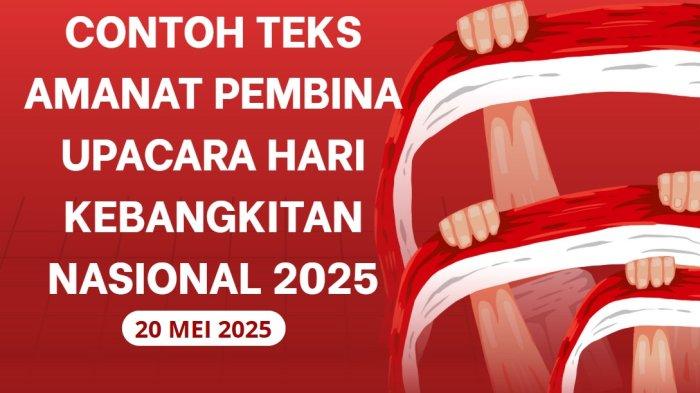 3 Contoh Teks Amanat Pembina Upacara Hari Kebangkitan Nasional 2025 - Halaman all - TribunNews.com