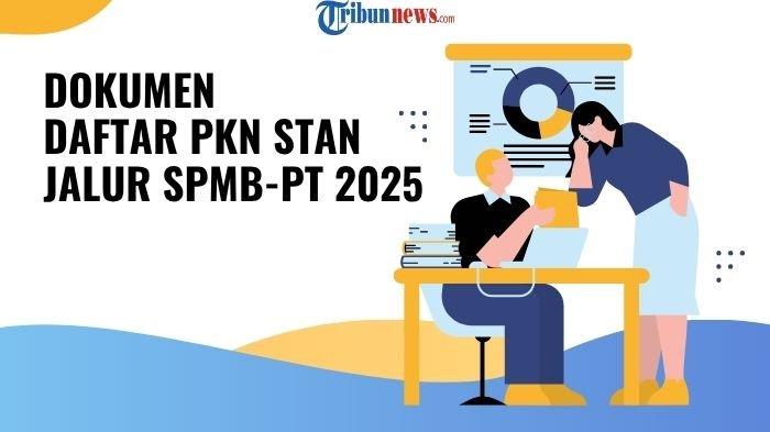 Daftar PKN STAN 2025 Jalur SPMB-PT, Ini Daftar Dokumen yang Harus Disiapkan - Halaman 2 ...