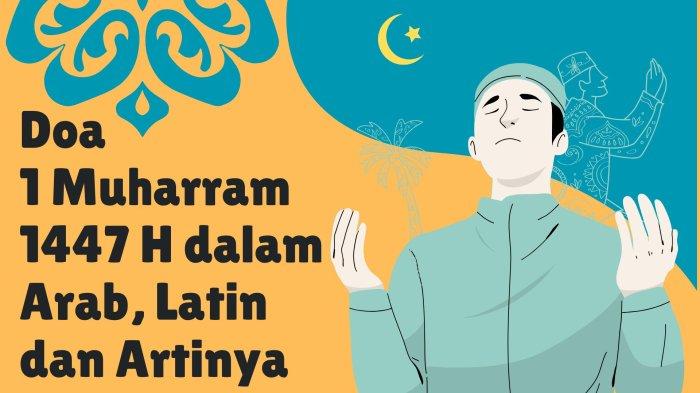 Doa 1 Muharram 1447 H Awal Tahun Islam 2025 Dibaca Setelah Mahgrib - TribunNews.com
