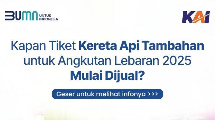 Kapan Jadwal Tiket Kereta Api Tambahan untuk Lebaran 2025 Dirilis? Ini Kata KAI - Halaman all ...