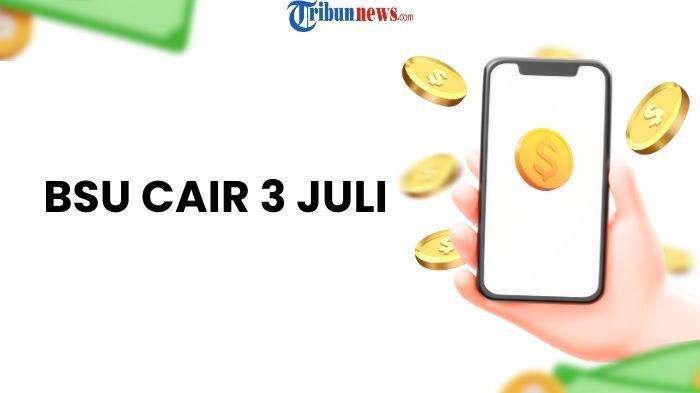 Mulai 3 Juli, BSU 2025 Cair, Ini Cara Cek Lewat Pospay dan Tandanya Kamu Dapat atau Tidak ...