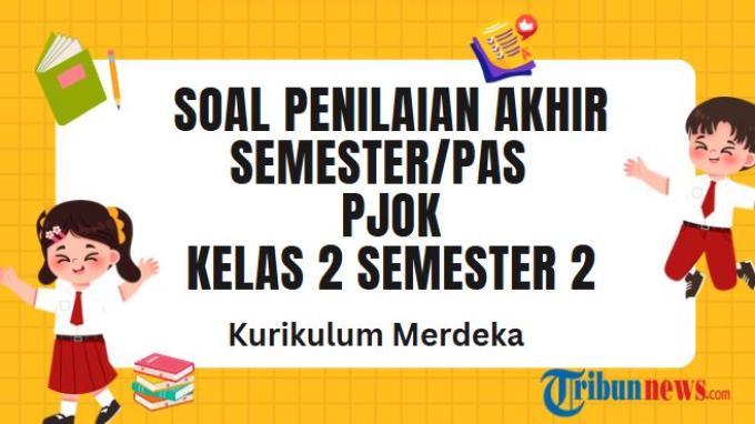 30 Soal PAS PJOK Kelas 2 Semester 2 Kurikulum Merdeka, Lengkap dengan Kunci Jawabannya ...