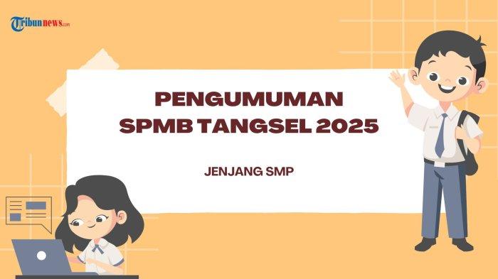 Cara Cek Pengumuman SPMB SMP Tangsel 2025 Tahap 1, Akses ppdb ...