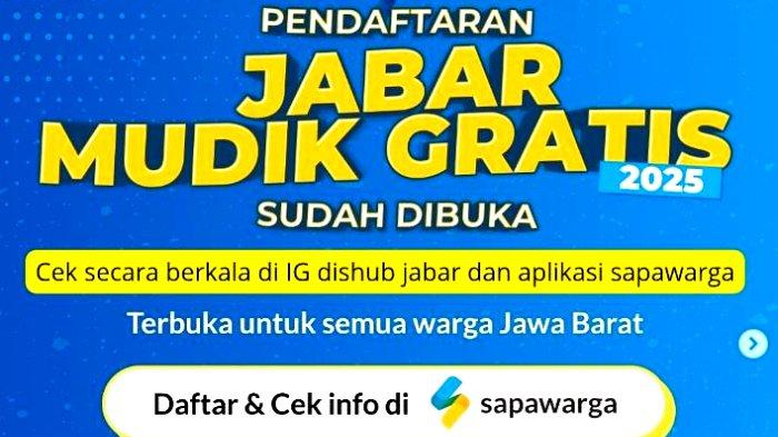 Mudik Gratis 2025 Pemprov Jabar Dibuka: Cara Daftar, Rute Tujuan, Kuota dan Jadwal ...