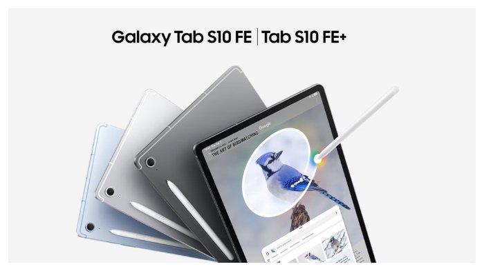 Samsung Tab S10 FE Vs Samsung Tab S10 FE+, Ini Perbandingan Spek dan Harga di Indonesia ...