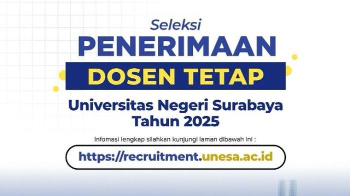 Unesa Buka Lowongan Dosen Tetap 2025, Ini Syarat, Cara Daftar, dan Jadwalnya - TribunNews.com
