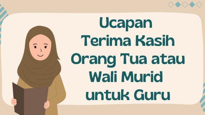 50+ Ucapan Terima Kasih Orang Tua atau Wali Murid untuk Guru, Penuh Doa dan Harapan - TribunNews.com