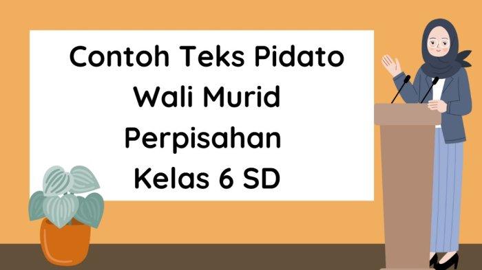 5 Contoh Teks Pidato Wali Murid Perpisahan Kelas 6 SD yang Singkat dan Penuh Makna - Halaman 2 ...