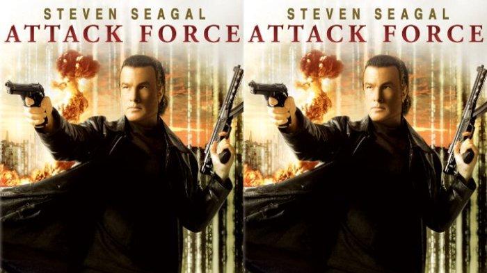 Sinopsis Film Attack Force Malam Ini di Bioskop Trans TV, Aksi Steven ...